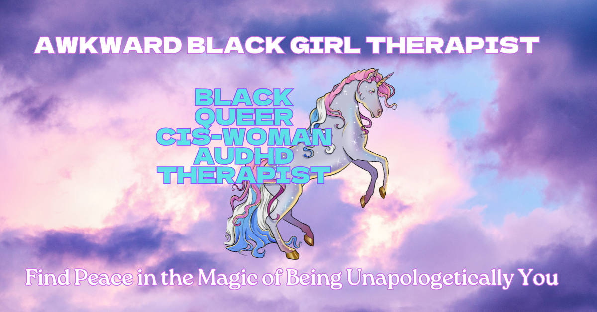Awkward Black Girl Therapy – Awkward Black Girl Therapist